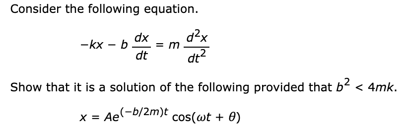 Solved Consider the following equation. d2x dx -kx b = m dt2 | Chegg.com