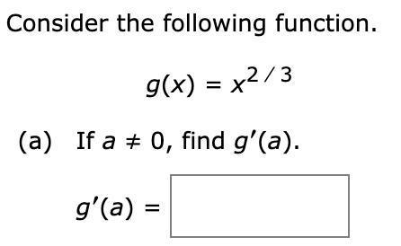 Solved Consider the following function. g(x)=x2/3 (a) If | Chegg.com