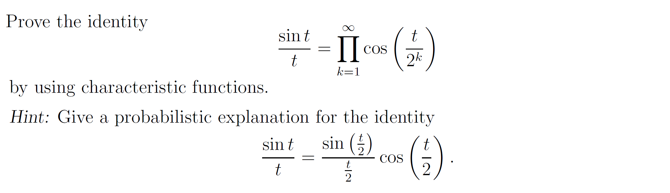 Solved Prove the identity sint t vink - II COS t ok k=1 by | Chegg.com