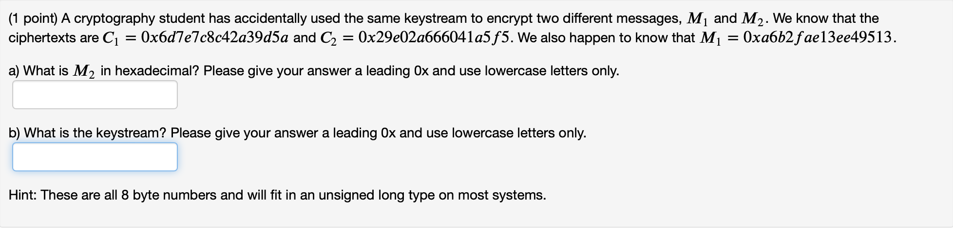 Solved (1 point) A cryptography student has accidentally | Chegg.com