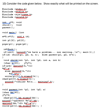 Solved 10) Consider the code given below. Show exactly what | Chegg.com