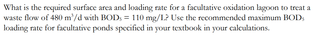 Solved What is the required surface area and loading rate | Chegg.com ...