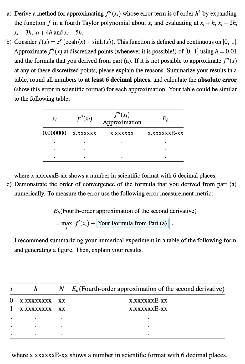 a) Derive a method for approximating f′′(xi) whose | Chegg.com