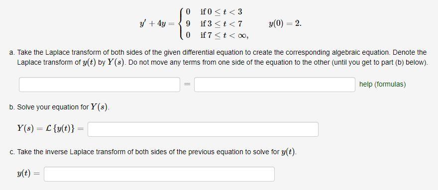 Solved Consider the initial value problem y′+4y=⎧⎩⎨⎪⎪090 if | Chegg.com