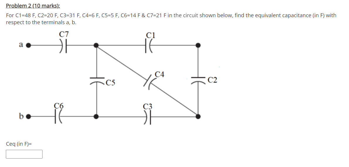 Solved Problem 2 (10 marks): For C1=48 F, C2=20 F, C3=31 F, | Chegg.com