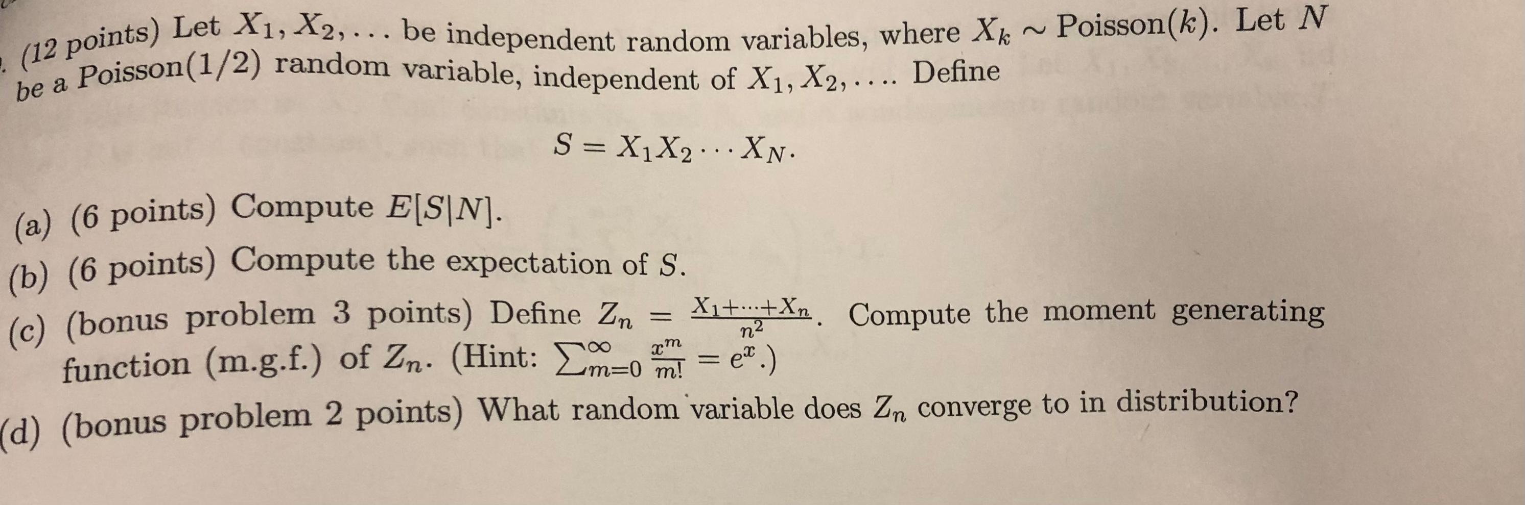 Solved (12 points) Let X1,X2,… be independent random | Chegg.com