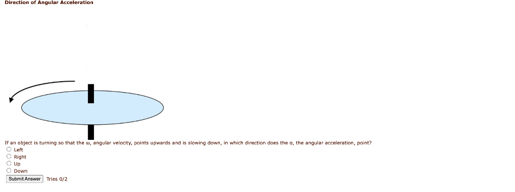 Solved Direction of Angular Acceleration If an object is | Chegg.com