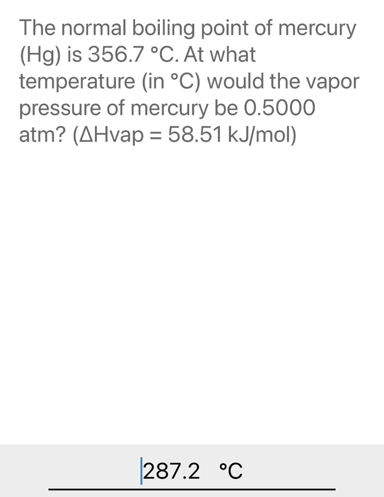 Solved The normal boiling point of mercury (Hg) is 356.7 °C. | Chegg.com