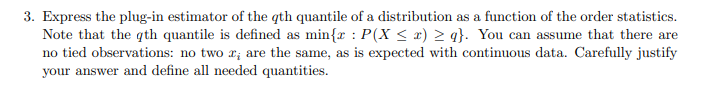 Solved Express the plug-in estimator of the q ﻿th quantile | Chegg.com