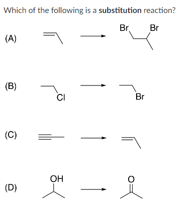 Solved Which of the following is a substitution reaction? | Chegg.com