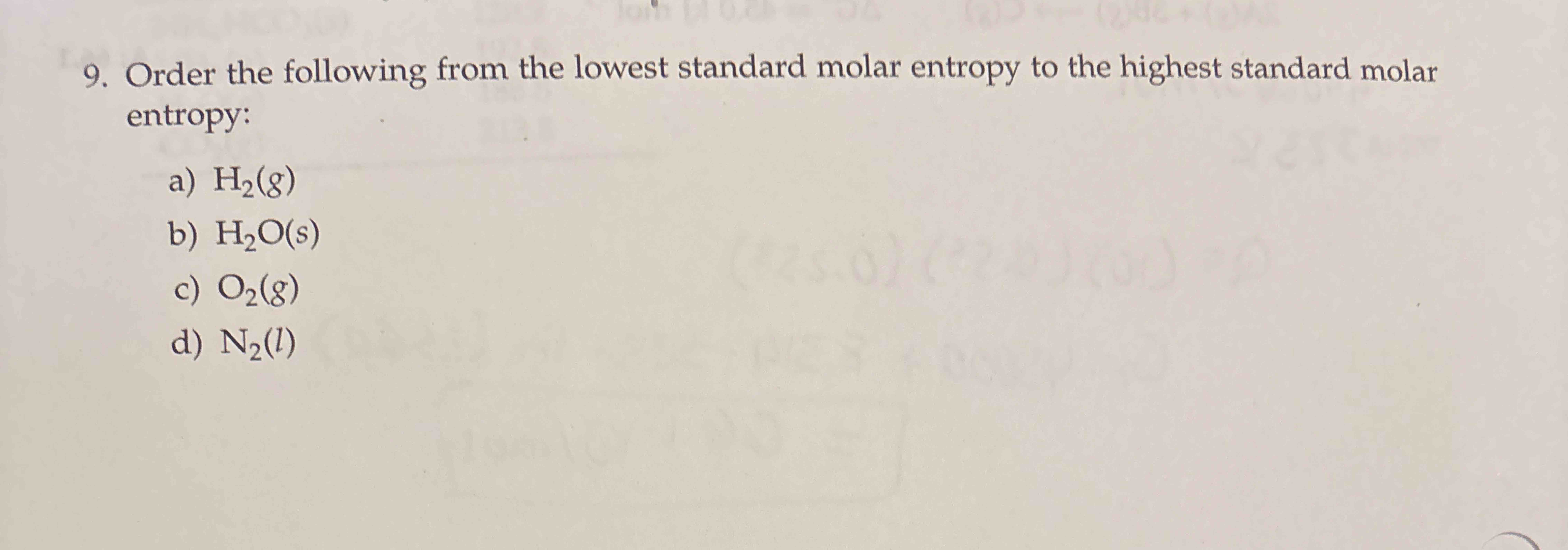 High Quality SOLUTION Order the following from the lowest standard molar | Chegg.com