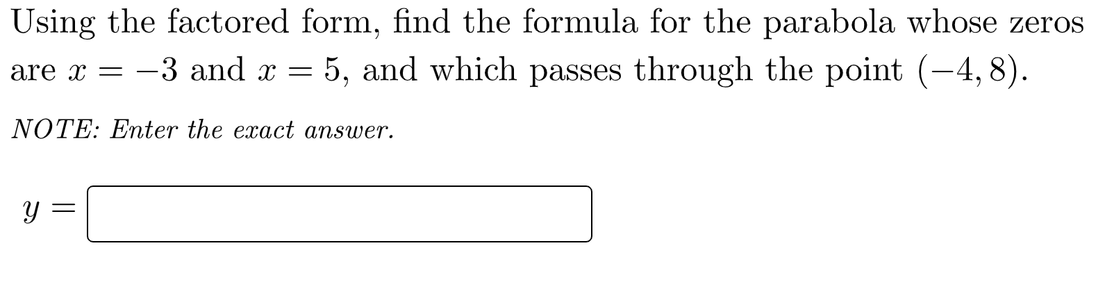 Solved Using the factored form, find the formula for the | Chegg.com