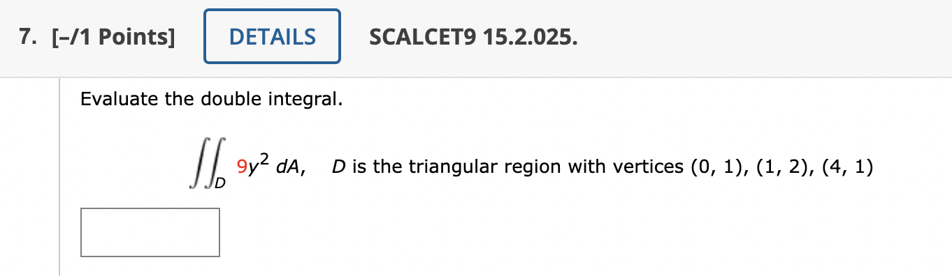 Solved Evaluate the double integral. ∬D9y2dA,D is the | Chegg.com