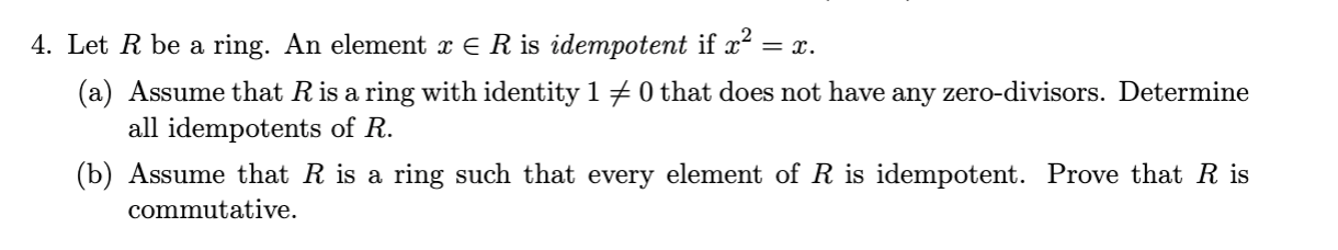 Solved = . 4. Let R be a ring. An element x E R is | Chegg.com