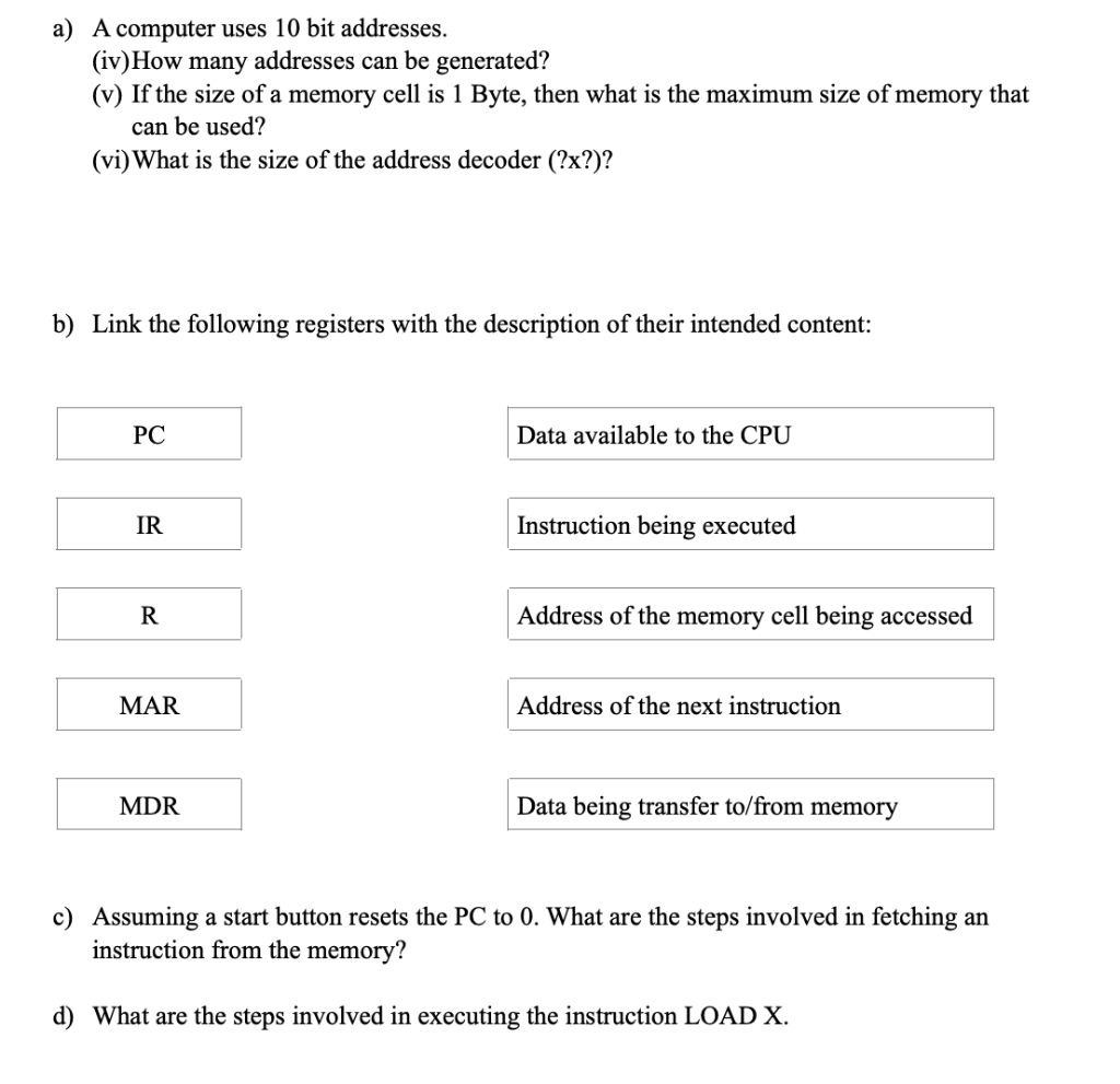 Solved a) A computer uses 10 bit addresses. (iv)How many | Chegg.com