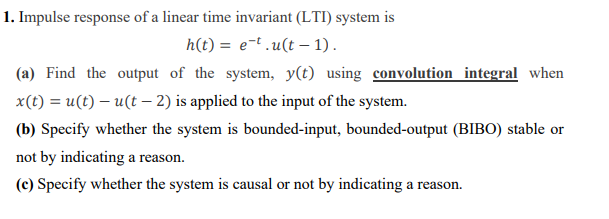 Solved 1. Impulse response of a linear time invariant (LTI) | Chegg.com