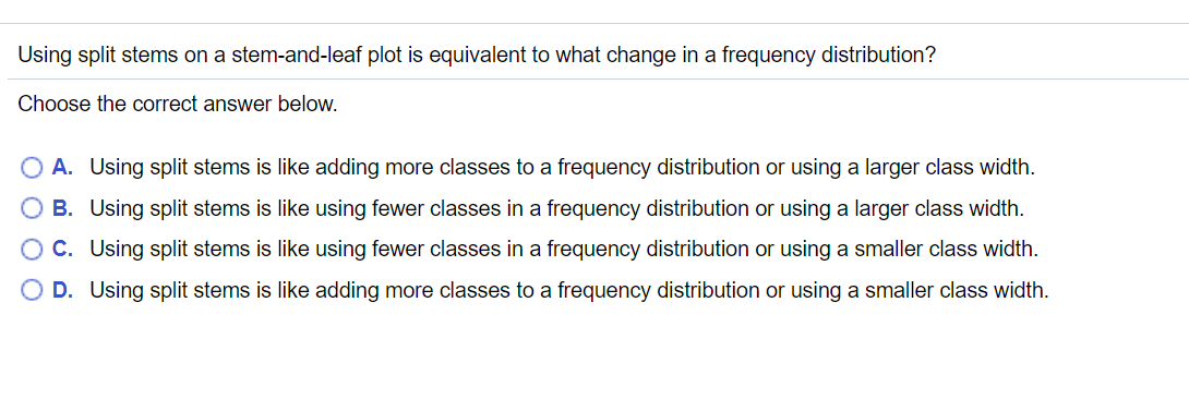 Solved Using split stems on a stem-and-leaf plot is | Chegg.com