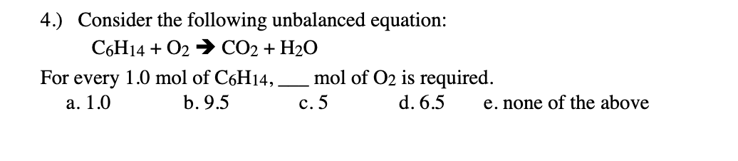 Solved 4.) Consider the following unbalanced equation: C6H14 | Chegg.com