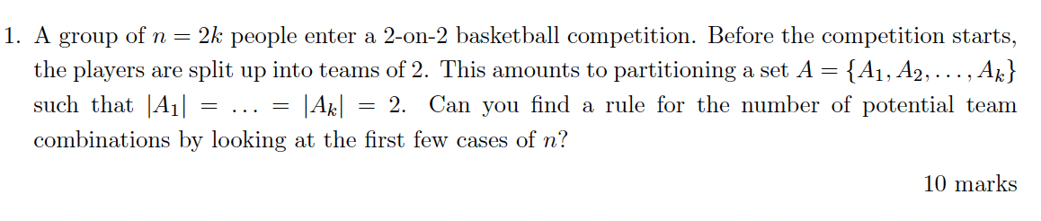 Solved 1. A group of n=2k people enter a 2-on-2 basketball | Chegg.com