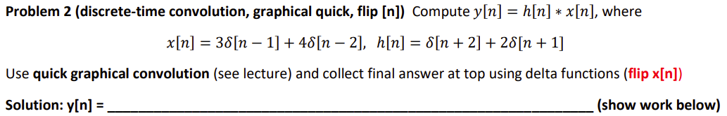 Solved Problem 2 (discrete-time convolution, graphical | Chegg.com