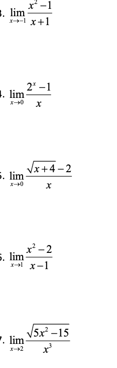 Solved limx→−1x+1x2−1 limx→0x2x−1 limx→0xx+4−2 limx→1x−1x2−2 | Chegg.com