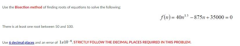 Solved Use the Bisection method of finding roots of | Chegg.com