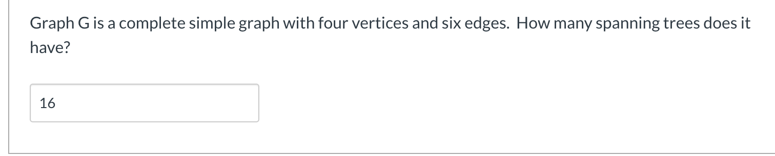 Solved Graph G is a complete simple graph with four vertices | Chegg.com