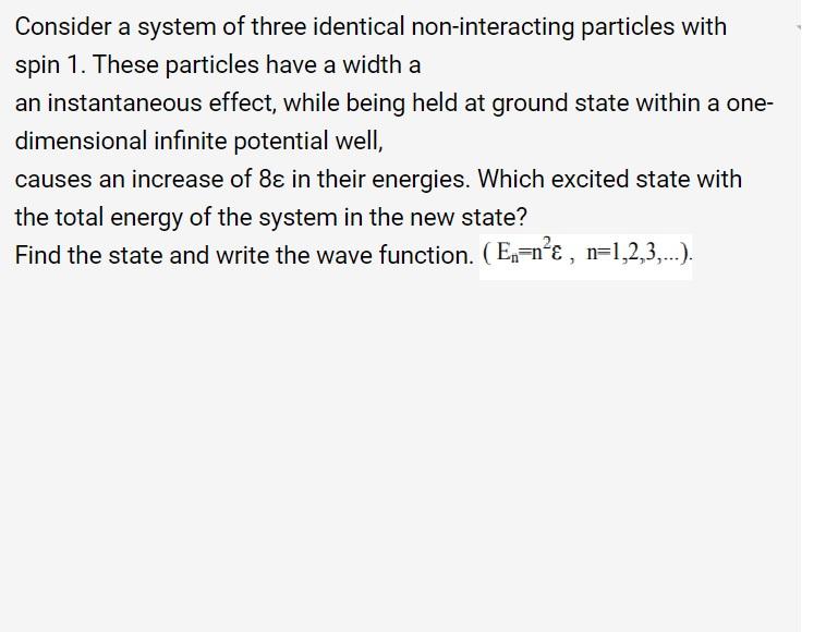 Solved Consider a system of three identical non-interacting | Chegg.com