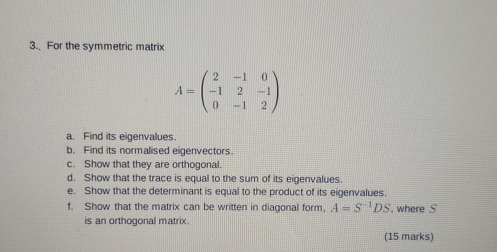 Solved 3. For the symmetric matrix a. Find its eigenvalues. | Chegg.com