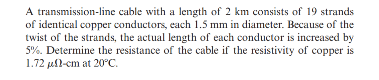 Solved A transmission-line cable with a length of 2 km | Chegg.com