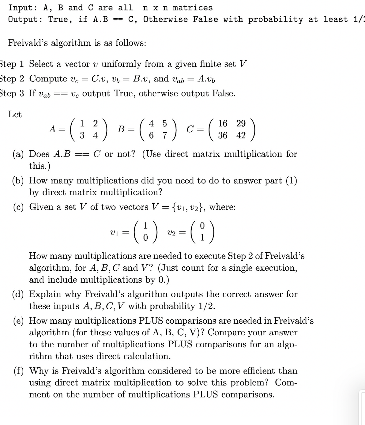 Solved Input: A,B and C are all n×n matrices Output: True, | Chegg.com