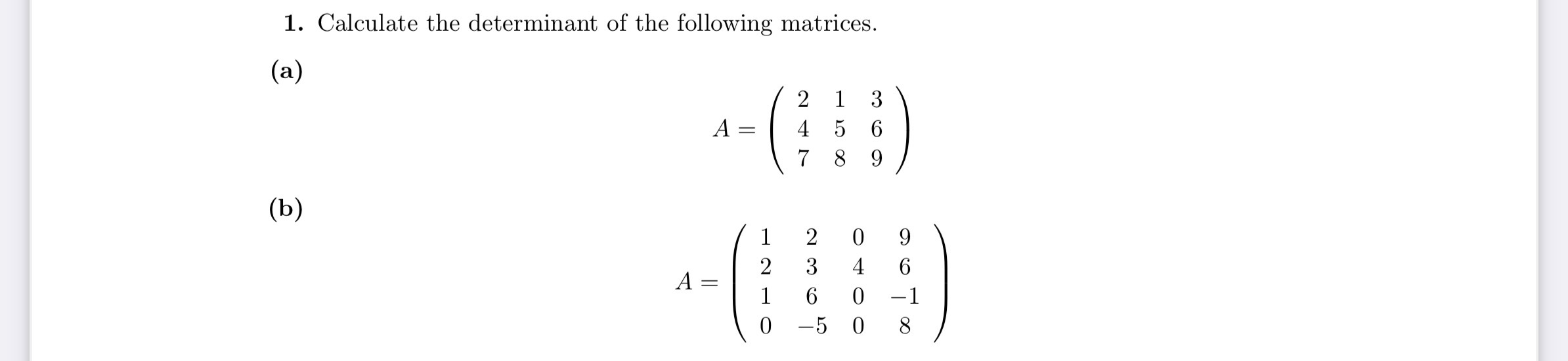 Solved 1. Calculate the determinant of the following | Chegg.com