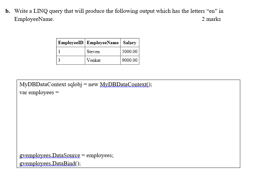 Solved C1. Database tables can be queried using LINQ to SQL. | Chegg.com