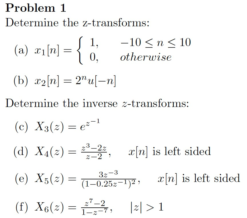 Solved Problem 1 Determine the z-transforms: 1, -10 1 | Chegg.com