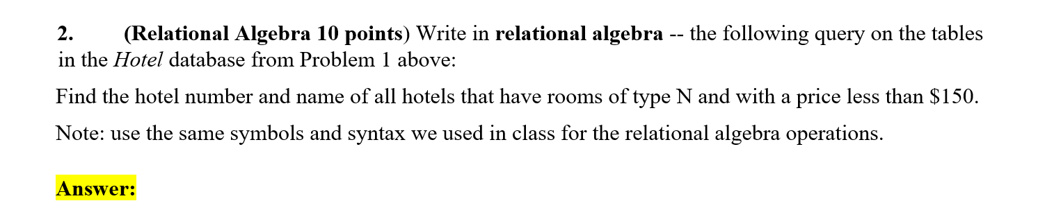 2. (Relational Algebra 10 points) Write in relational | Chegg.com