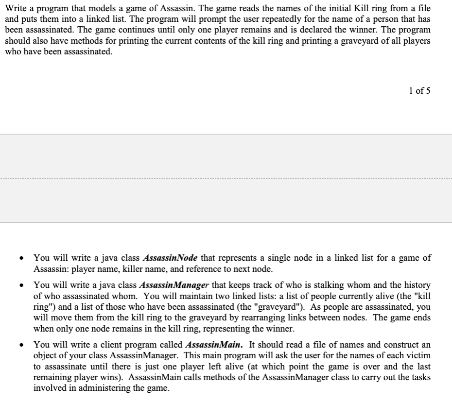 Solved Write a program that models a game of Assassin. The | Chegg.com