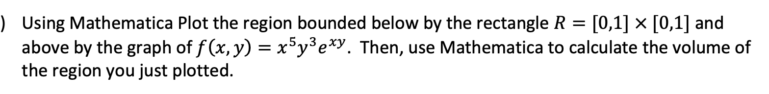 Solved Using Mathematica Plot the region bounded below by | Chegg.com