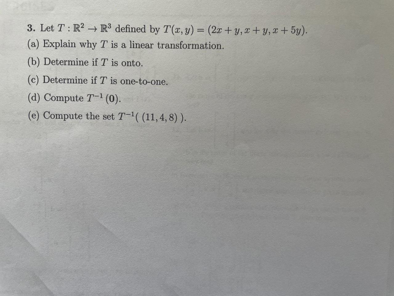 Solved 3. Let T:R2→R3 defined by T(x,y)=(2x+y,x+y,x+5y). (a) | Chegg.com