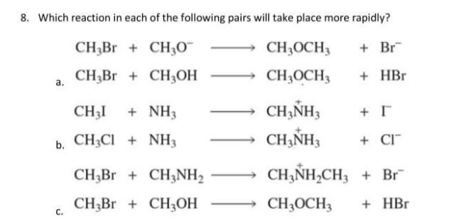 Solved 8. Which reaction in each of the following pairs will | Chegg.com