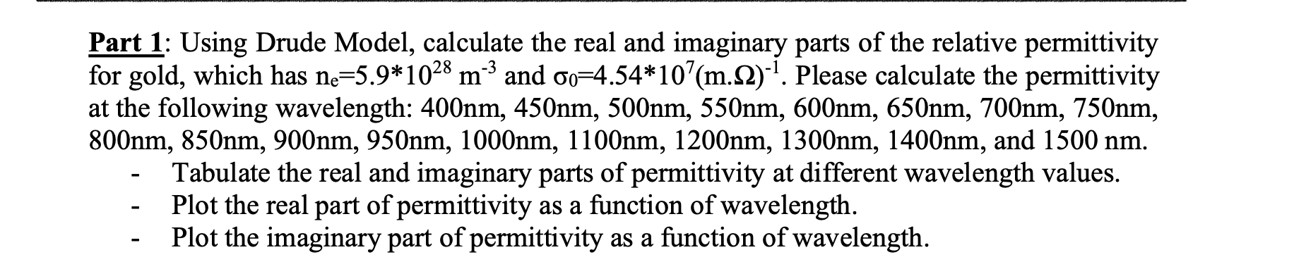 Solved Part 1: Using Drude Model, calculate the real and | Chegg.com