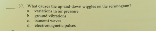 Solved 37. What causes the up-and-down wiggles on the | Chegg.com