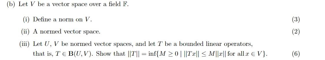 Solved (b) Let V be a vector space over a field F. (i) | Chegg.com