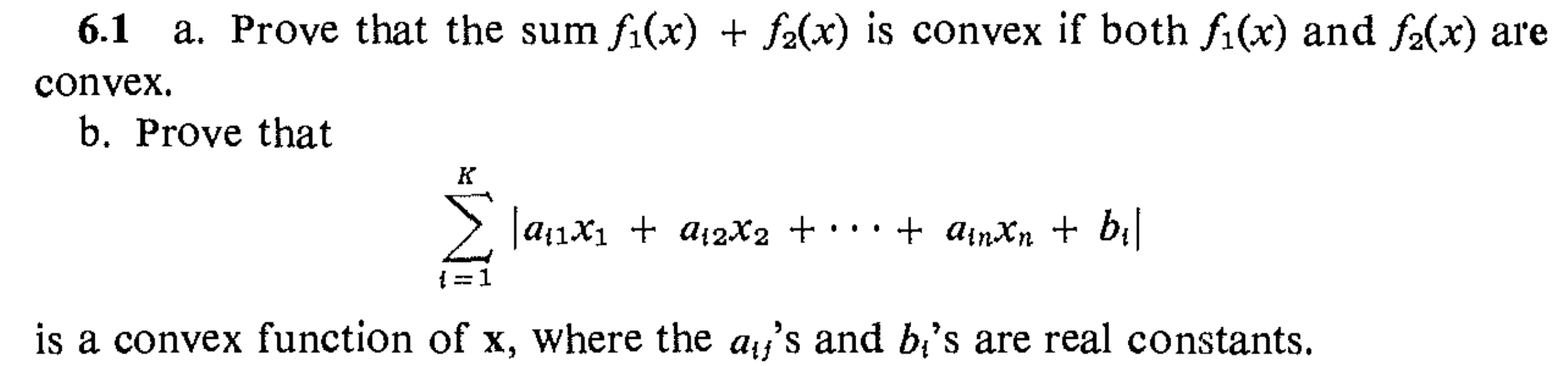 Solved 6.1 a. Prove that the sum f1(x) + f2(x) is convex if | Chegg.com