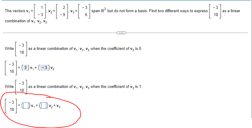 Solved The vectors v1=[1−3],v2=[2−9],v3=[−36] span R2 but do | Chegg.com