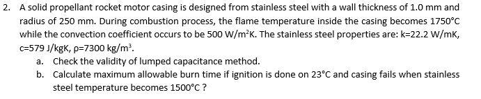 Solved 2. A solid propellant rocket motor casing is designed | Chegg.com