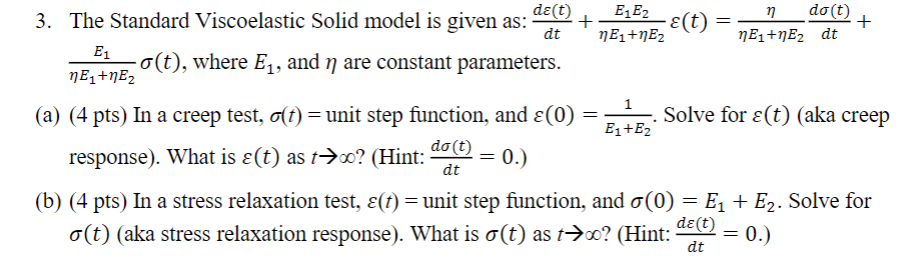 Solved The Standard Viscoelastic Solid model is given as, | Chegg.com
