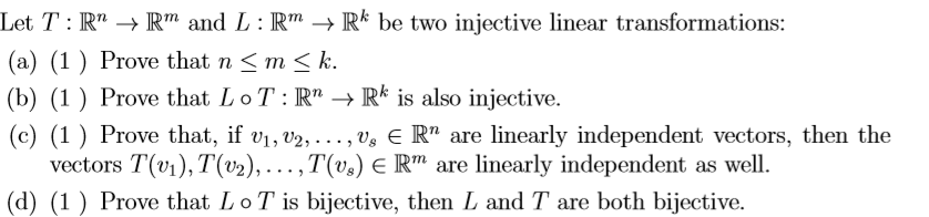 Solved Let T:R” R™ and L:R" → Rk be two injective linear | Chegg.com