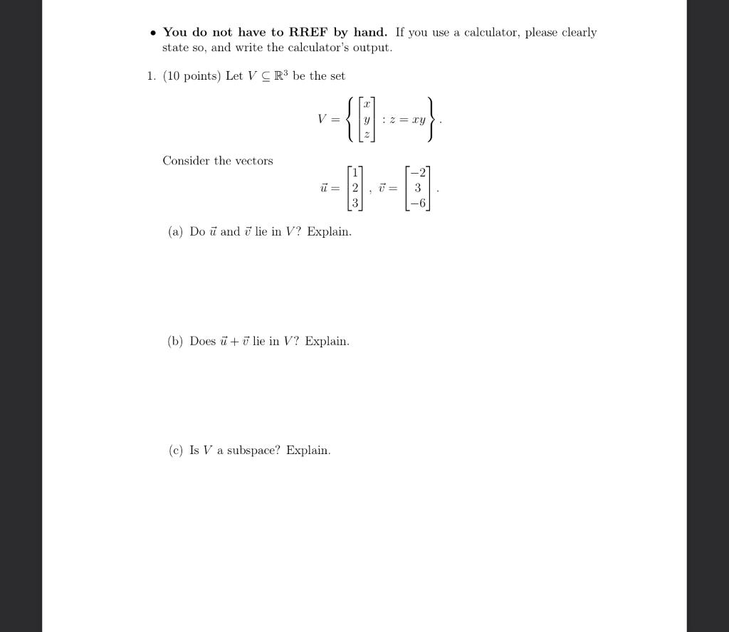 Solved . You do not have to RREF by hand. If you use a | Chegg.com