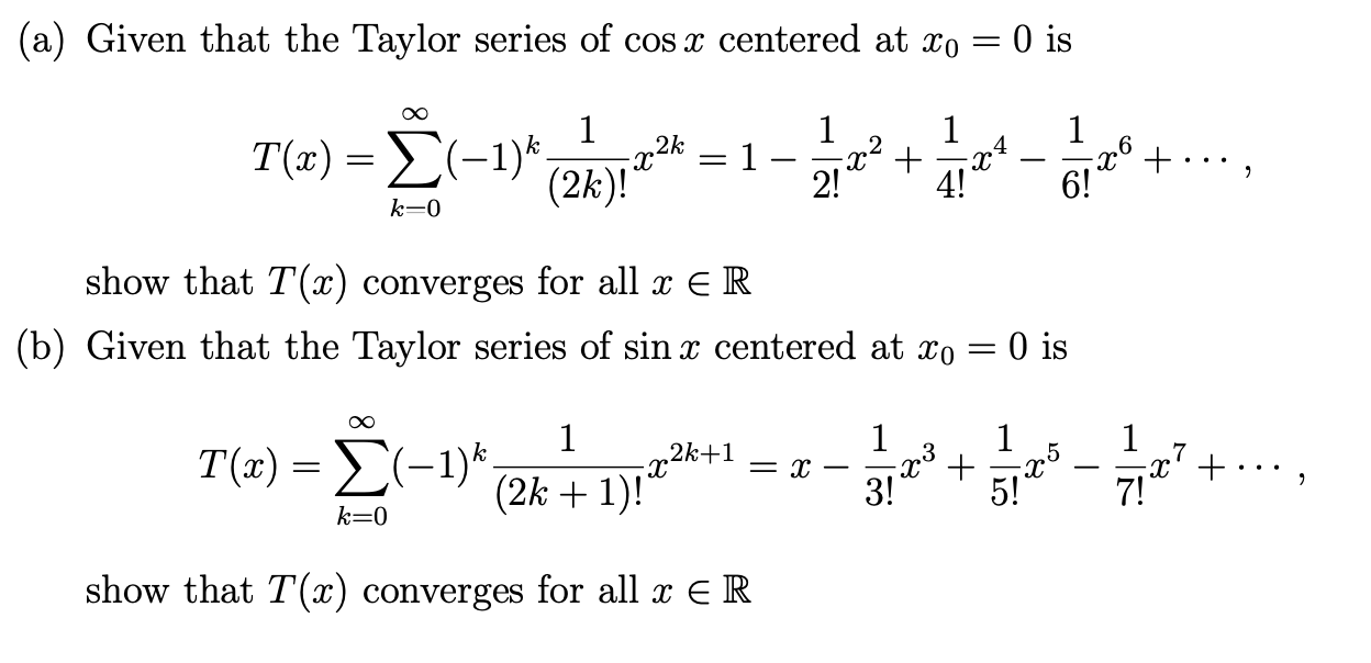 Solved (a) Given that the Taylor series of cos x centered at | Chegg.com