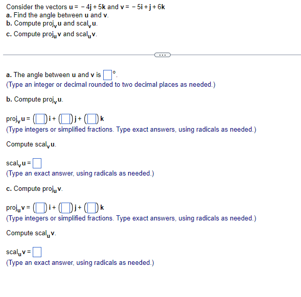 Solved Consider the vectors u=−4j+5k and v=−5i+j+6k a. Find | Chegg.com